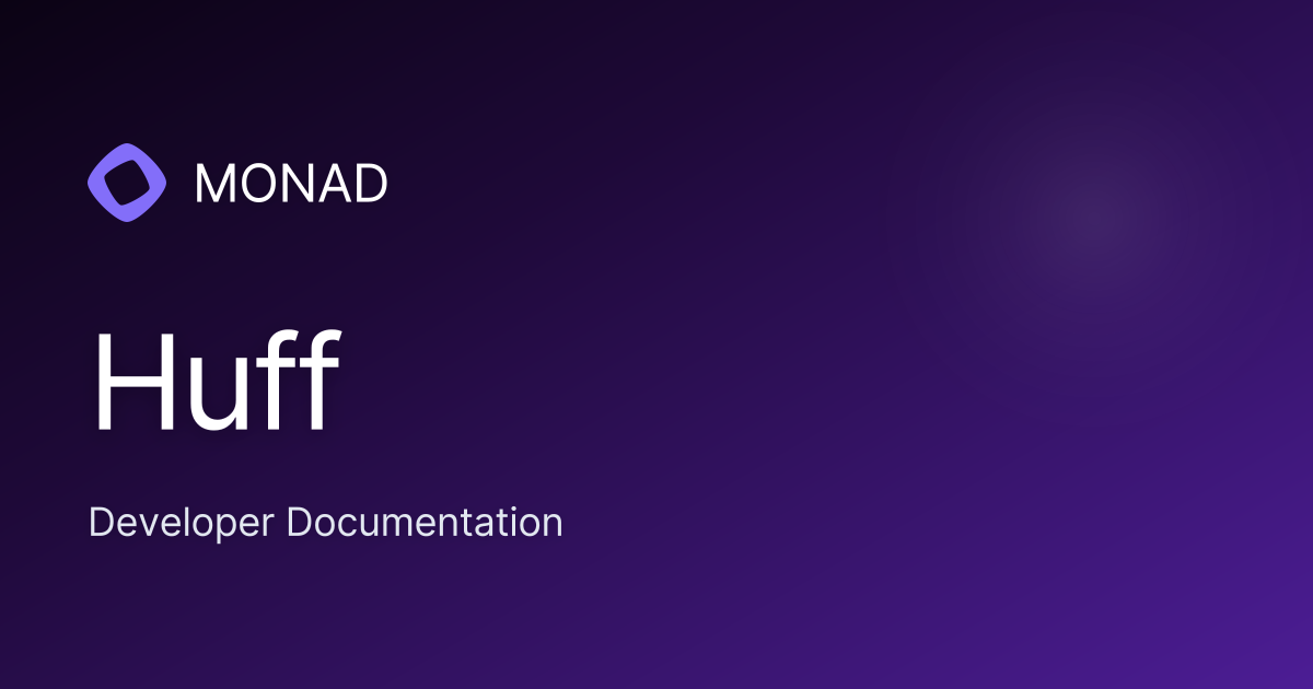Huff | Monad Developer Documentation